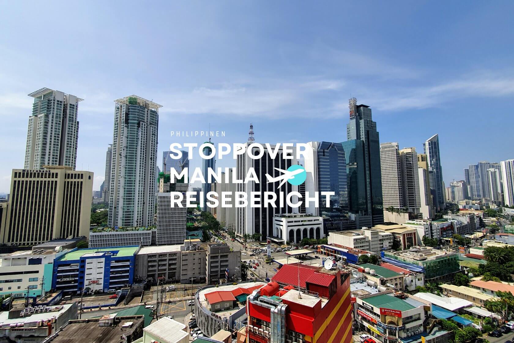 Manila Stoppover Reisebericht 2025