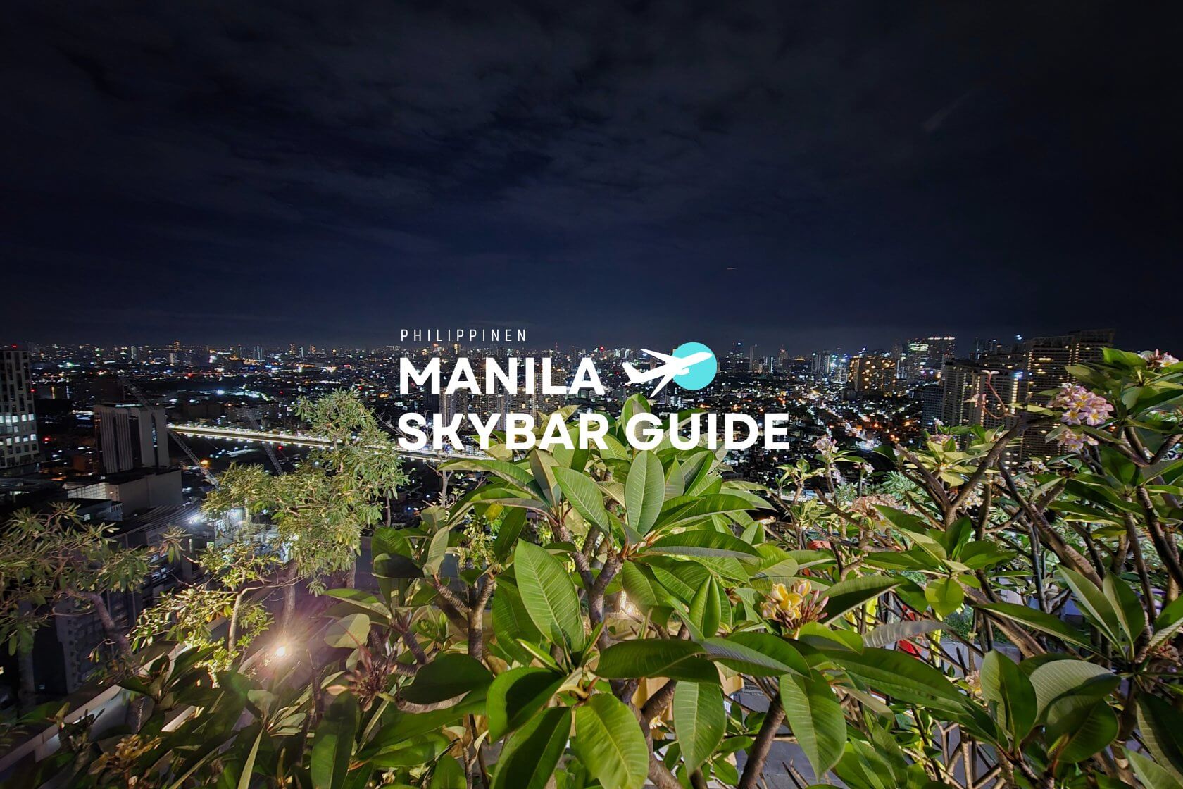 Skybars in Manila: Die besten Rooftop Bars der Stadt